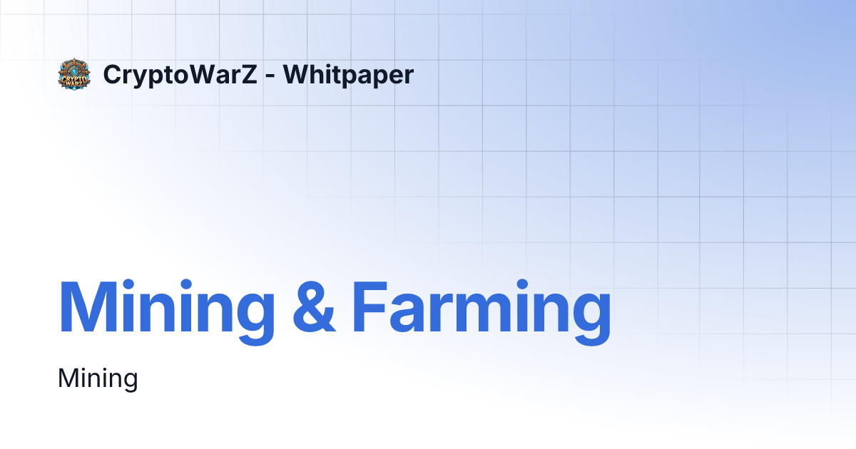 Mining & Farming | CryptoWarZ - Whitpaper